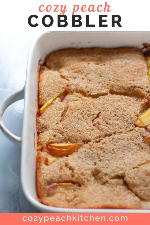 Cozy Peach Cobbler - Cozy Peach Kitchen