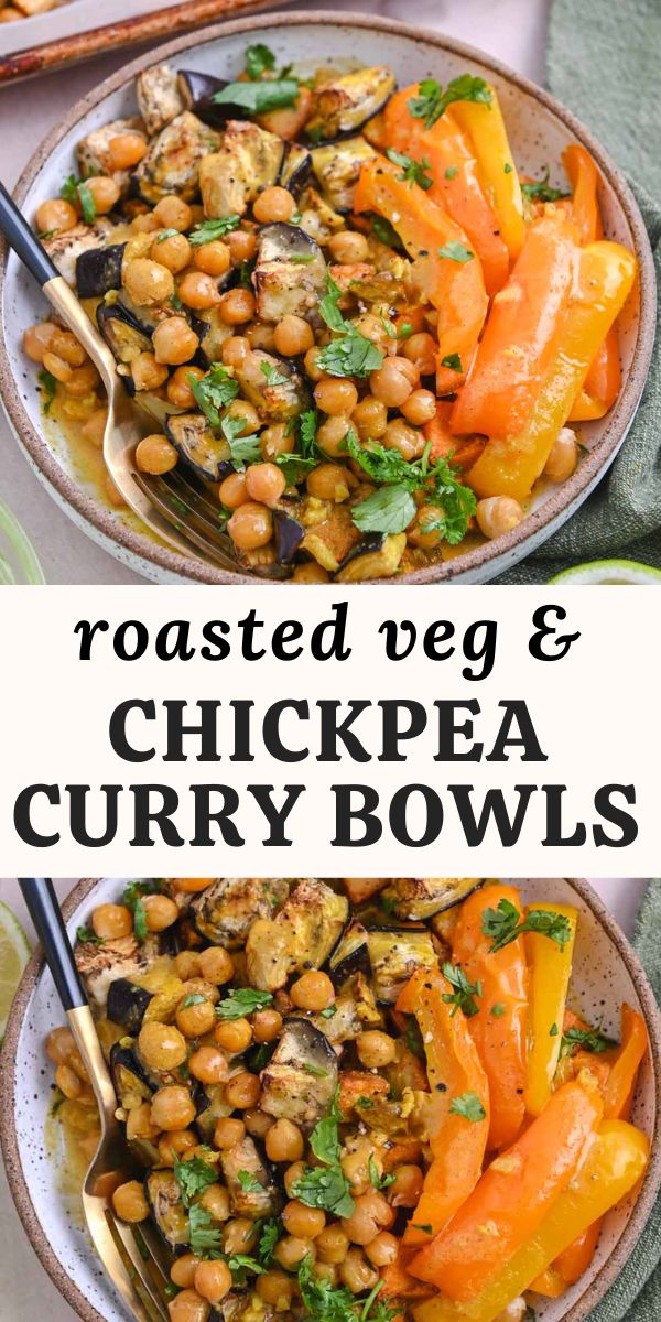 Chickpea Curry Bowls with Roasted Vegetables - Cozy Peach Kitchen